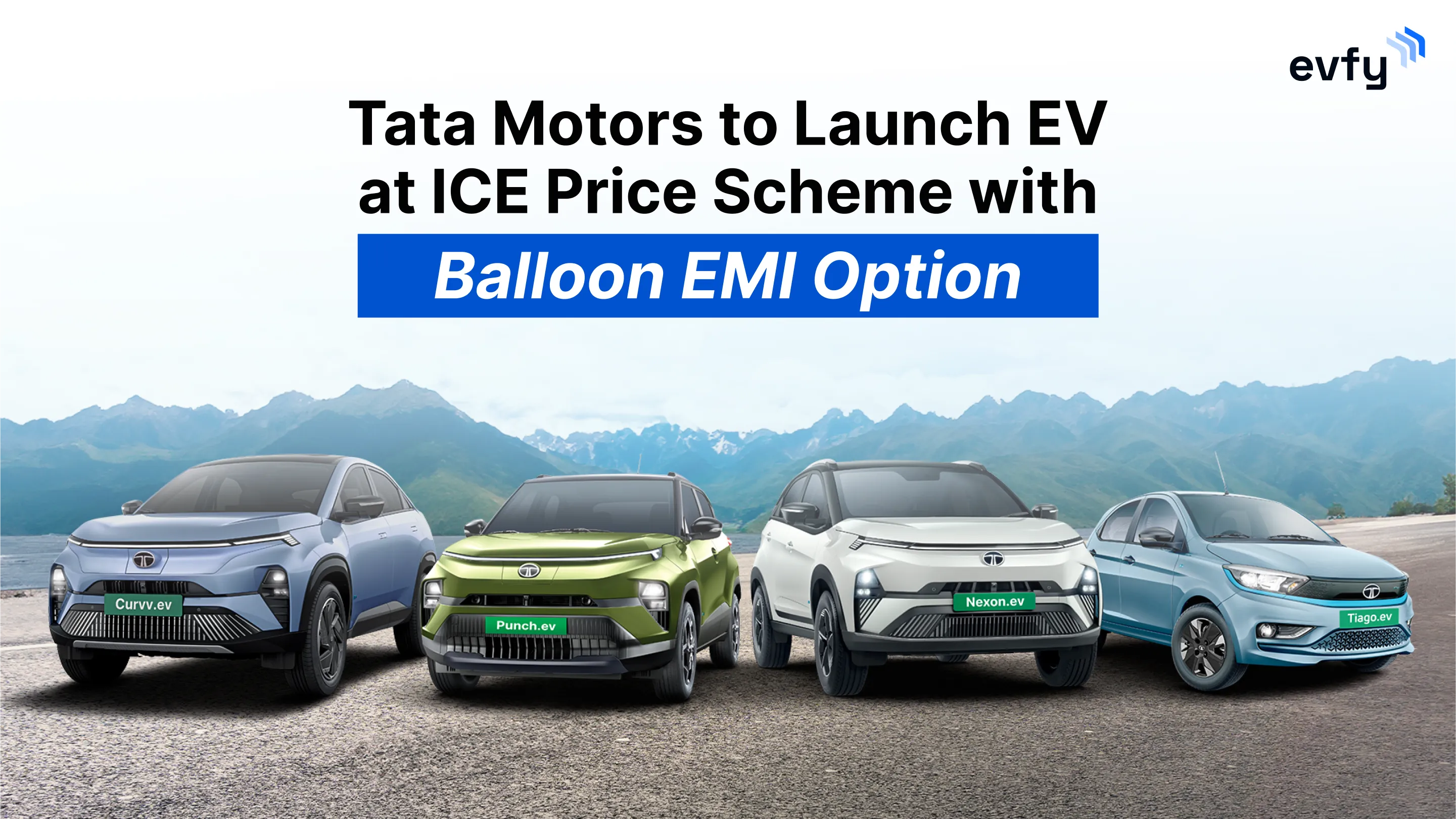 Tata Motors to Launch EV at ICE Price Scheme with Balloon EMI Option | EVFY | EVFY